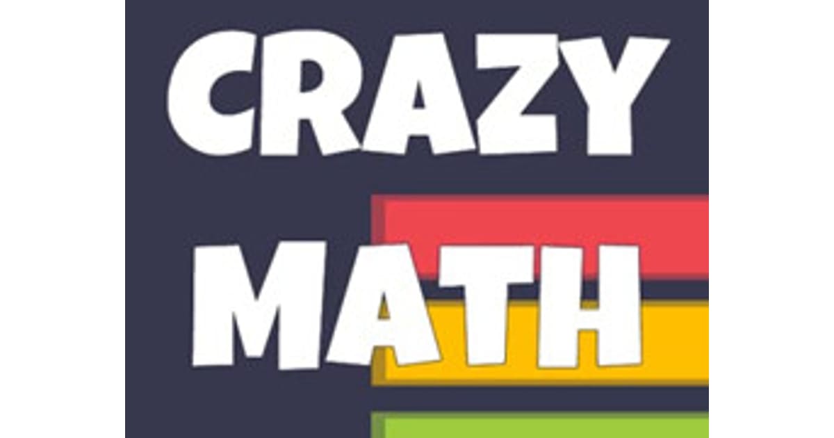 Crazy Math Game - Play Free Crazy Math Game Online