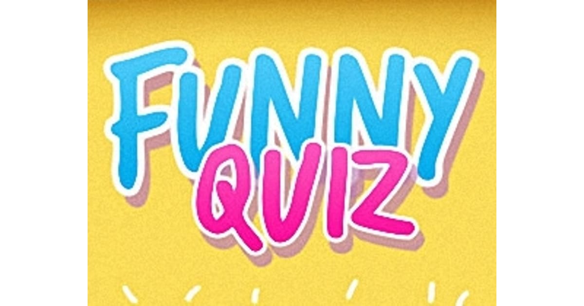 Funny Quiz - Play Funny Quiz Game on BabyGames